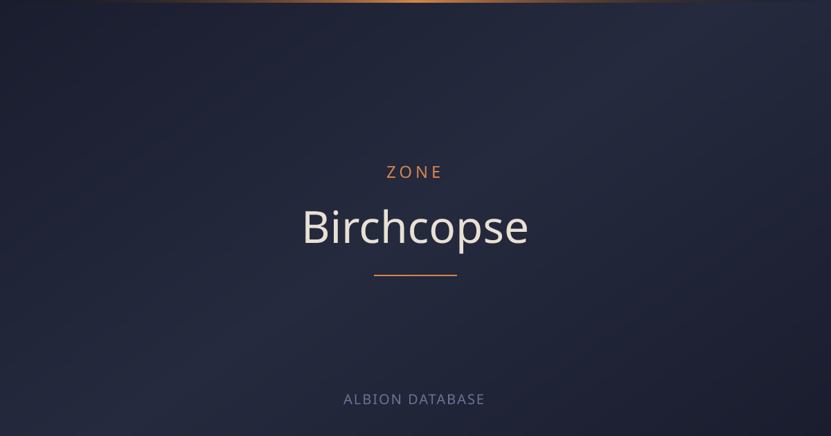 Albion Online Birchcopse — Zone Guide & Resources - Albion Online Database