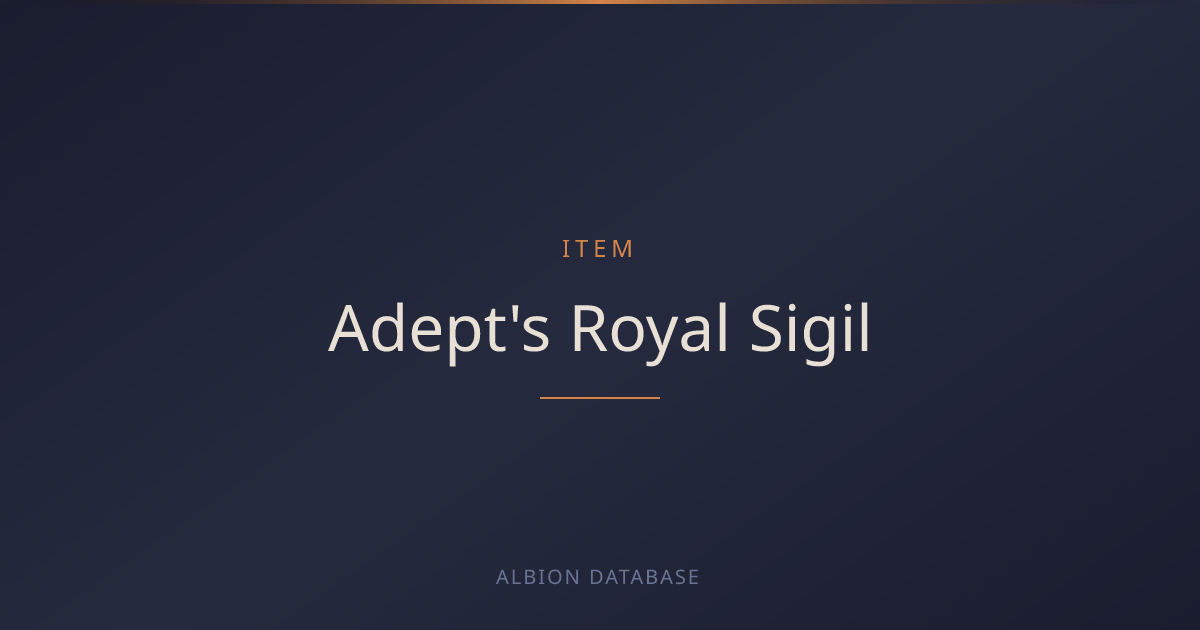 Albion Online Adept's Royal Sigil — Item Details & Crafting - Albion ...