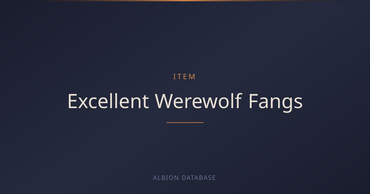 Albion Online Excellent Werewolf Fangs — Item Details & Crafting ...