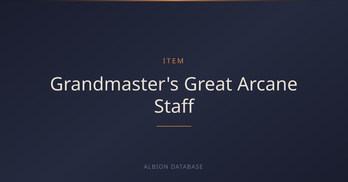 Albion Online Grandmaster's Great Arcane Staff — Item Details ...