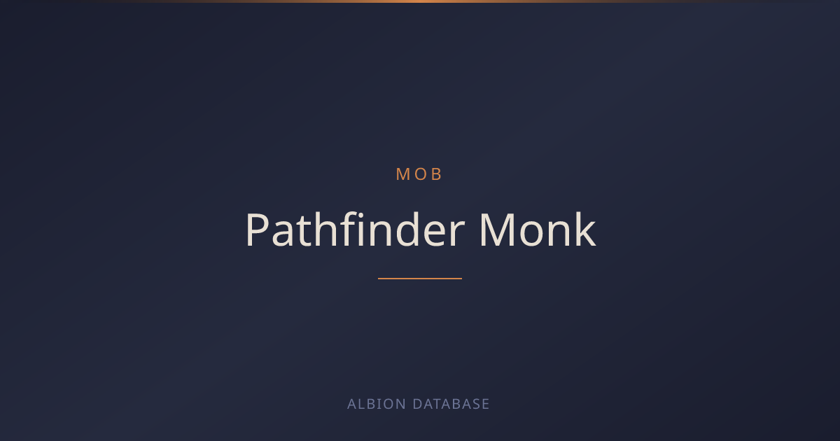 Albion Online Pathfinder Monk — Mob Stats & Loot - Albion Online Database