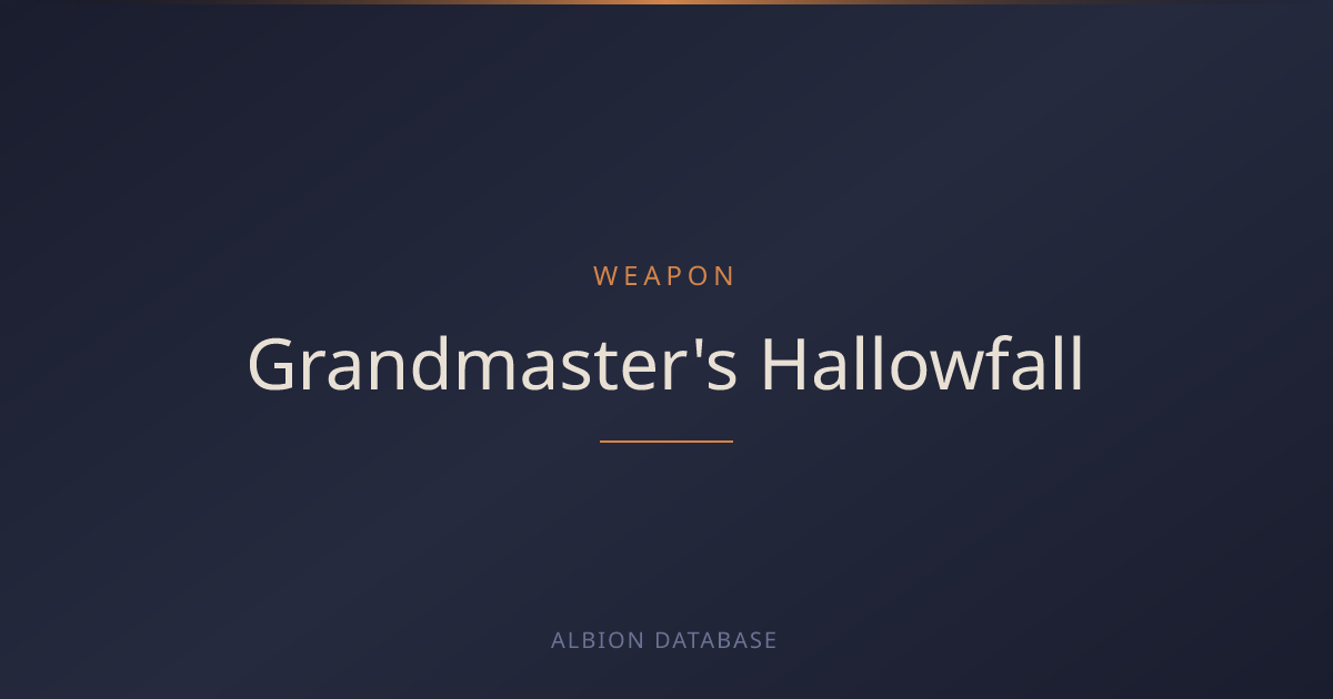 Albion Online Grandmaster's Hallowfall — Weapon Stats & Abilities ...